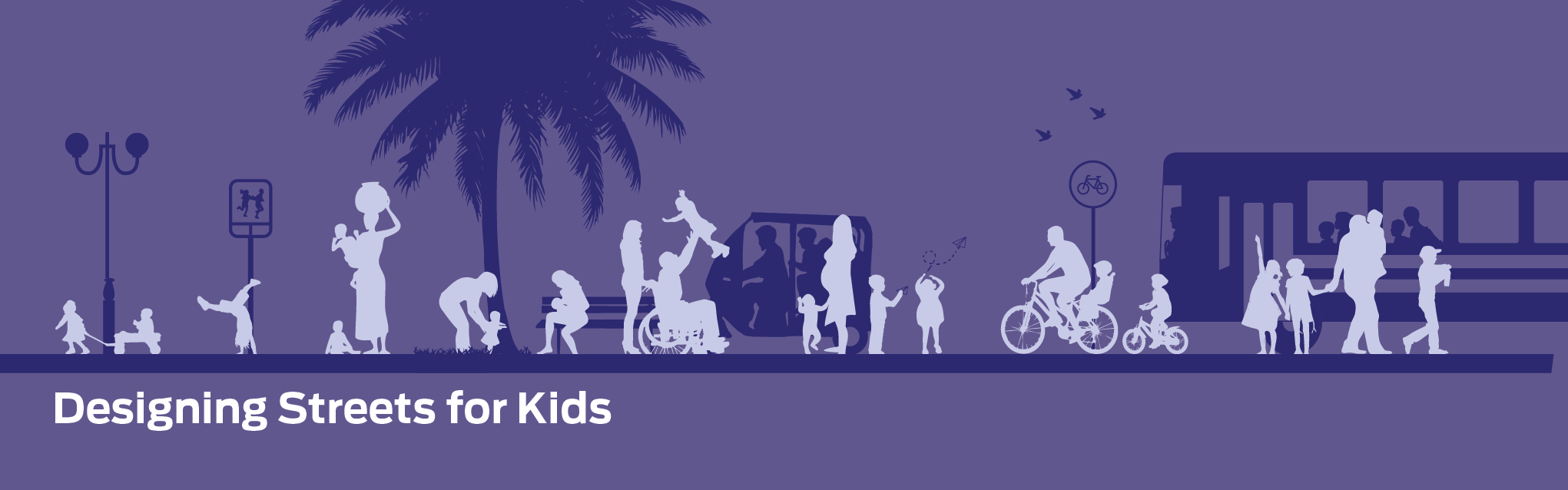 Streets for Kids - Global Designing Cities Initiative