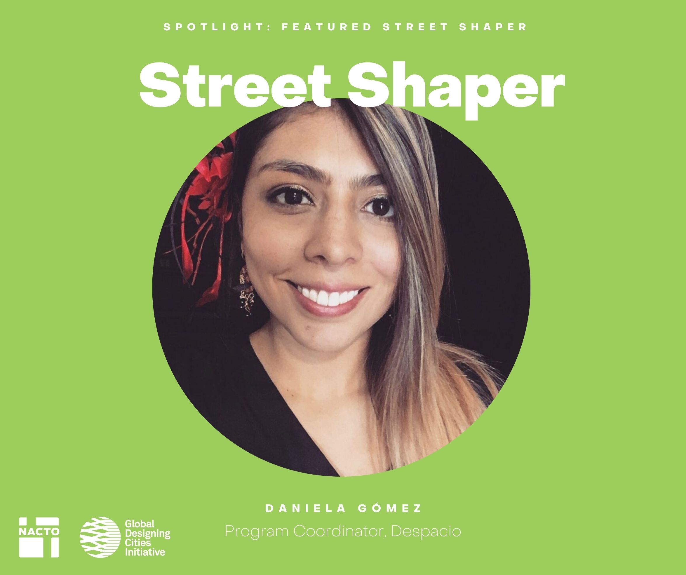 Featured Street Shaper – Fall 2021 - Global Designing Cities Initiative